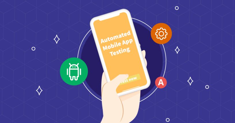 Test Automation Services For Web And Mobile Applications What You Need